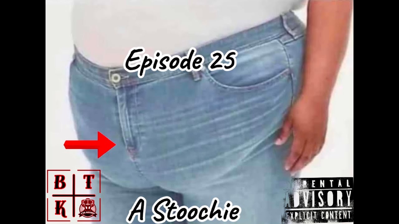 Episode 25 | A Stoochie - YouTube