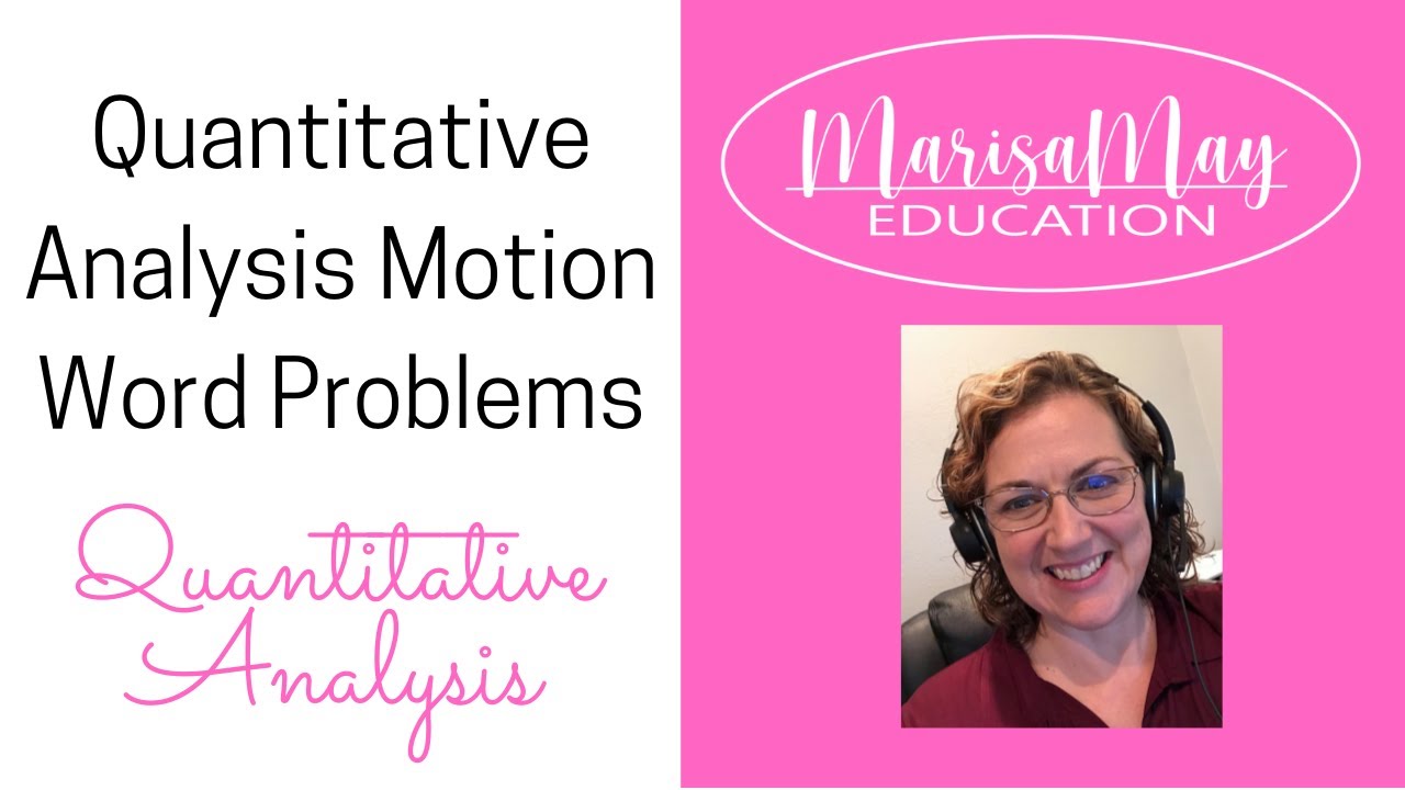Quantitative Analysis Motion Word Problems - YouTube