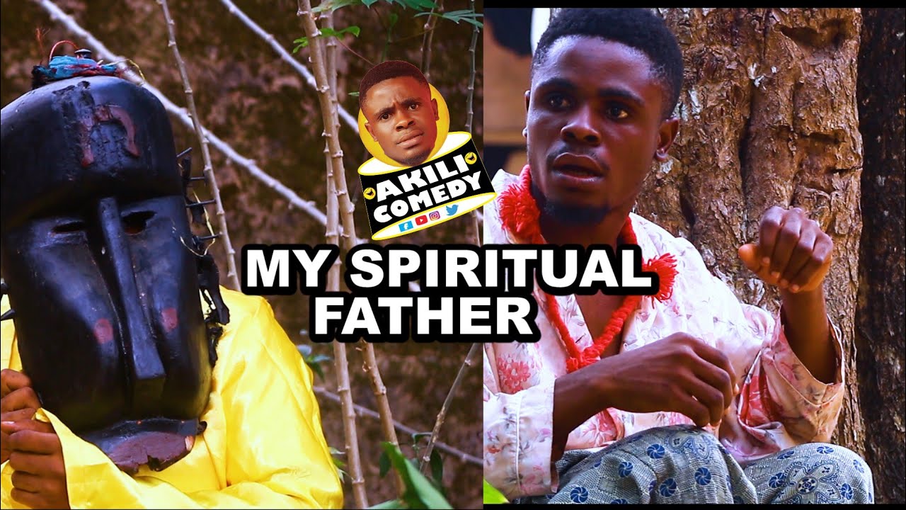 MY SPIRITUAL FATHER (akili Comedy) - YouTube