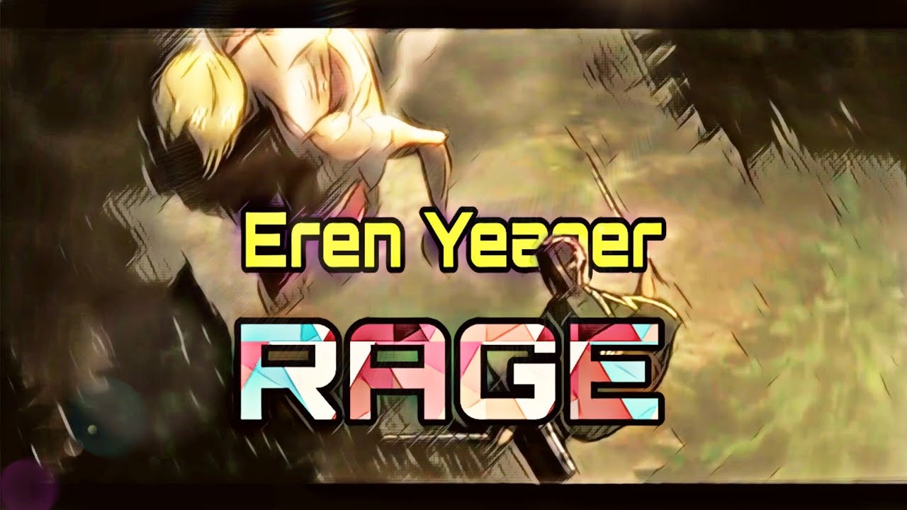 Eren's Rage - Eren Yeager Edit - YouTube