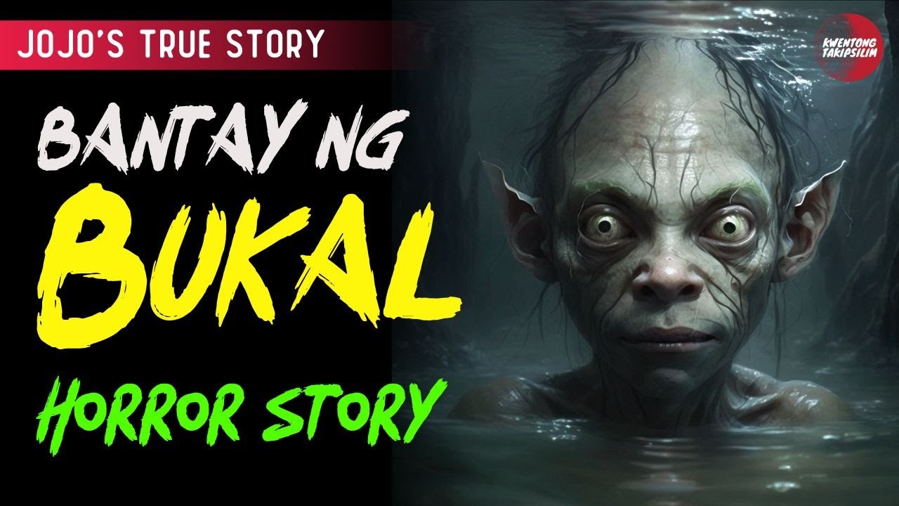 BANTAY NG BUKAL (JOJO'S STORY)TRUE HORROR STORY | TAGALOG HORROR ...