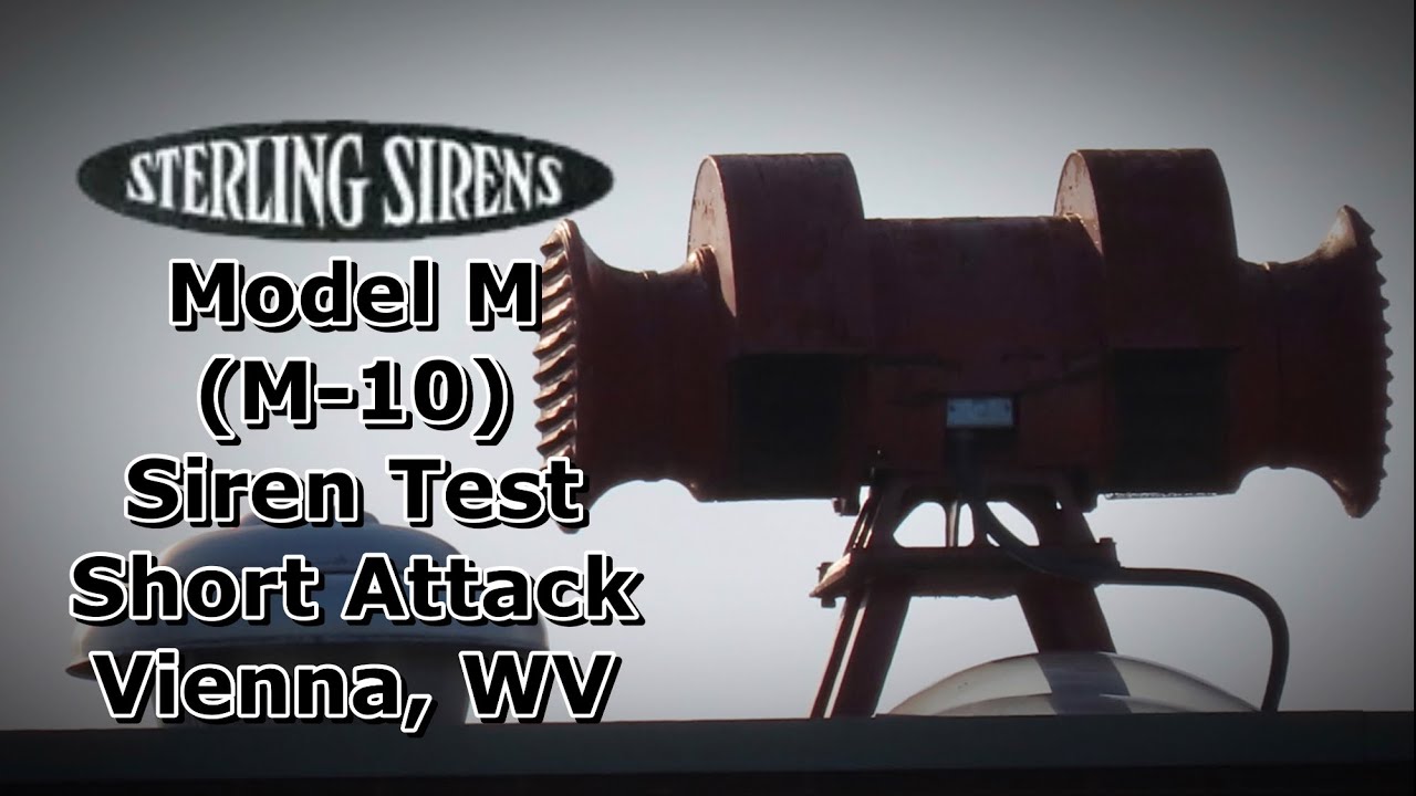 Sterling Model M (M-10), Siren Test, Short Attack, Vienna, WV - YouTube