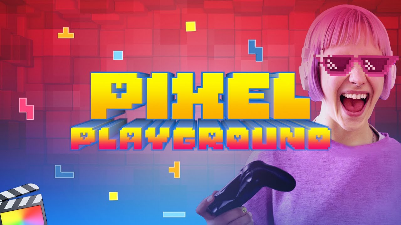 Pixel Playground for Final Cut Pro - YouTube