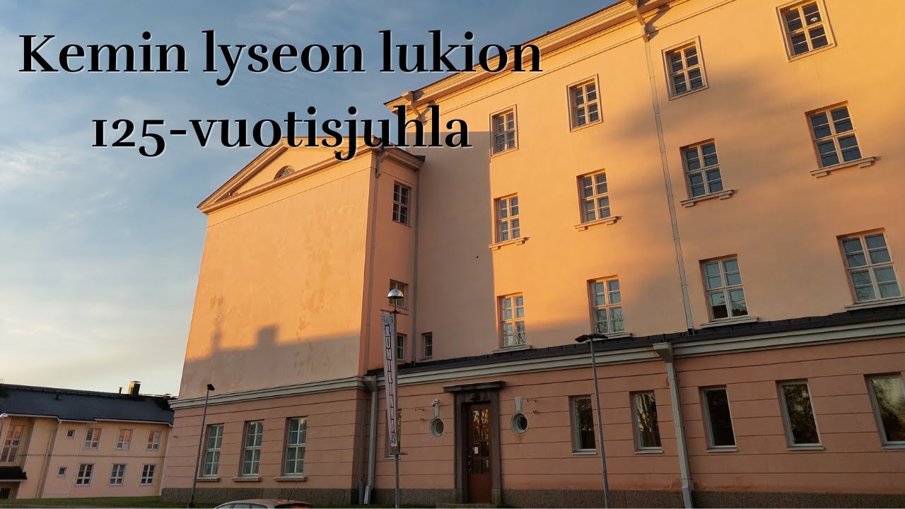 Kemin lyseon lukion 125-vuotisjuhla 28.10.2022 - YouTube