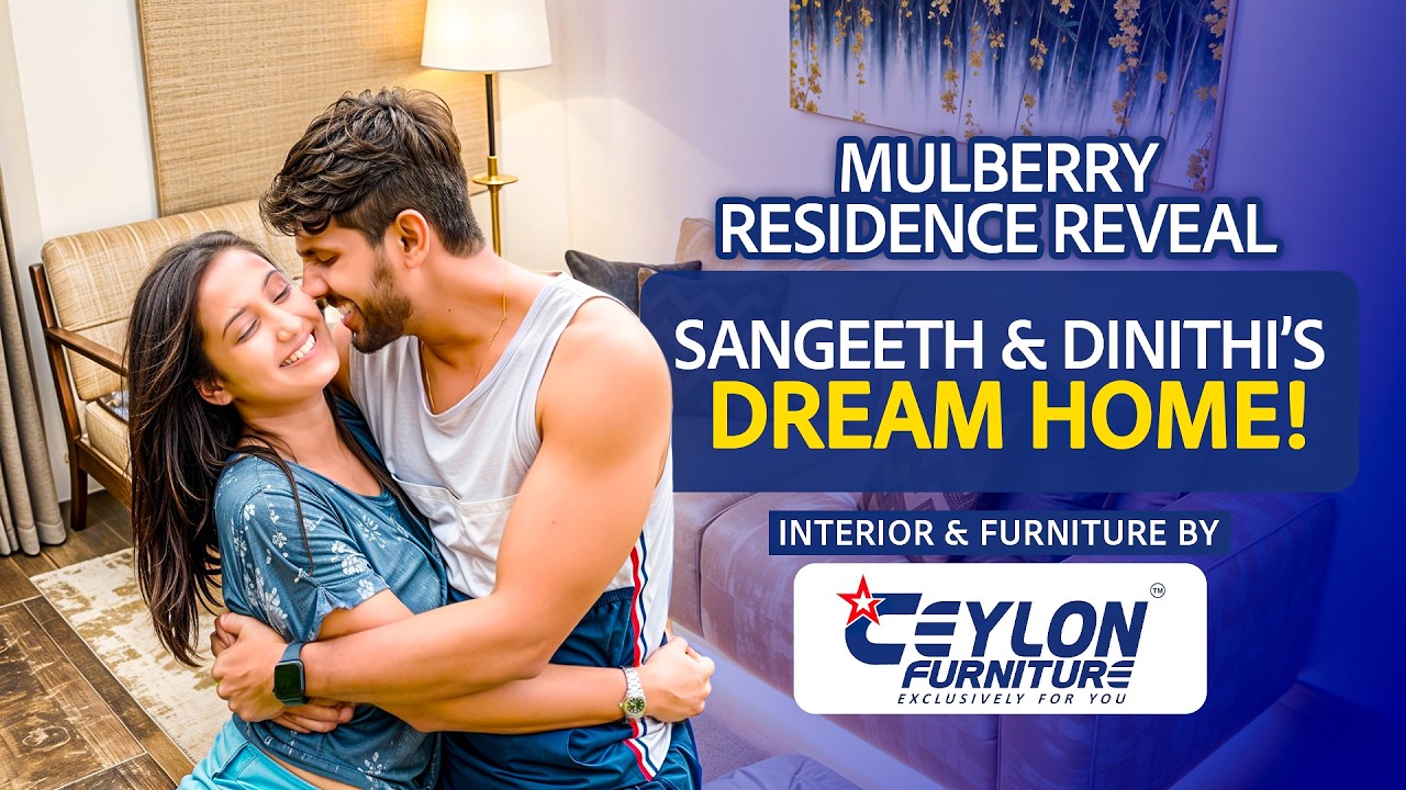 New Beginnings at Mulberry Residence | Sangeeth & Dinithi’s Dream Home ...