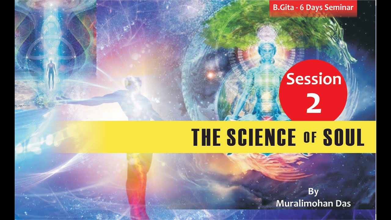 6 Days BG Seminar Session 2 : The Science of Soul - YouTube