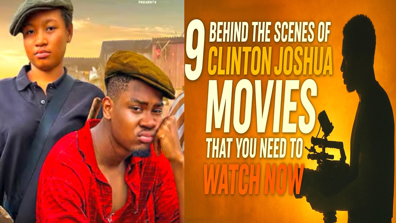 Top 9 BTS Of CLINTON JOSHUA Movies That Blew The Internet. - YouTube