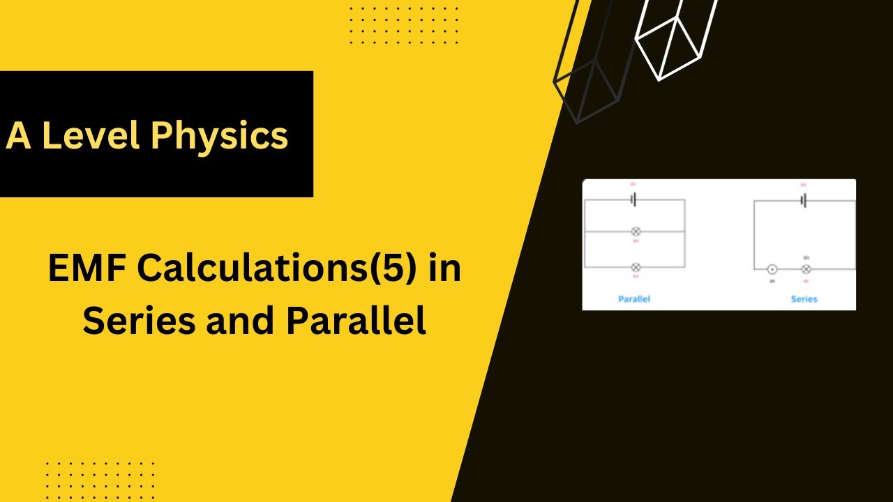 EMF Calculations in series and Parallel Circuits- A Level Physics - YouTube