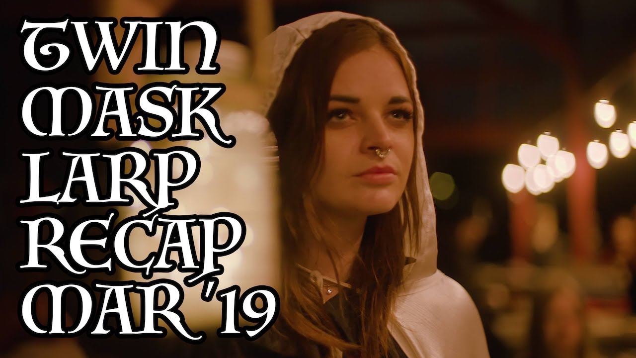 Twin Mask March 2019 - LARP Event Recap with Katy Ford! - YouTube