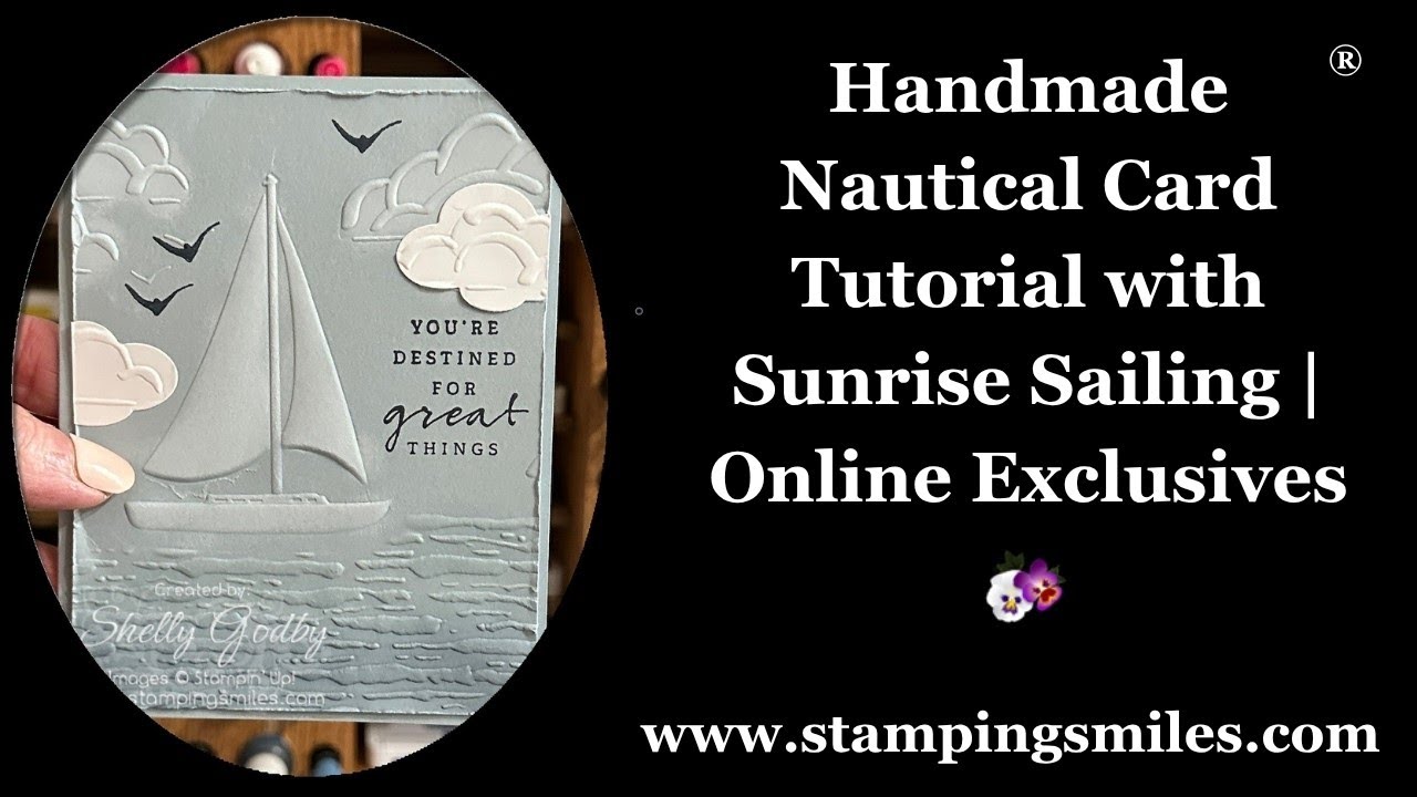 Handmade Nautical Card Tutorial with Sunrise Sailing | Online ...