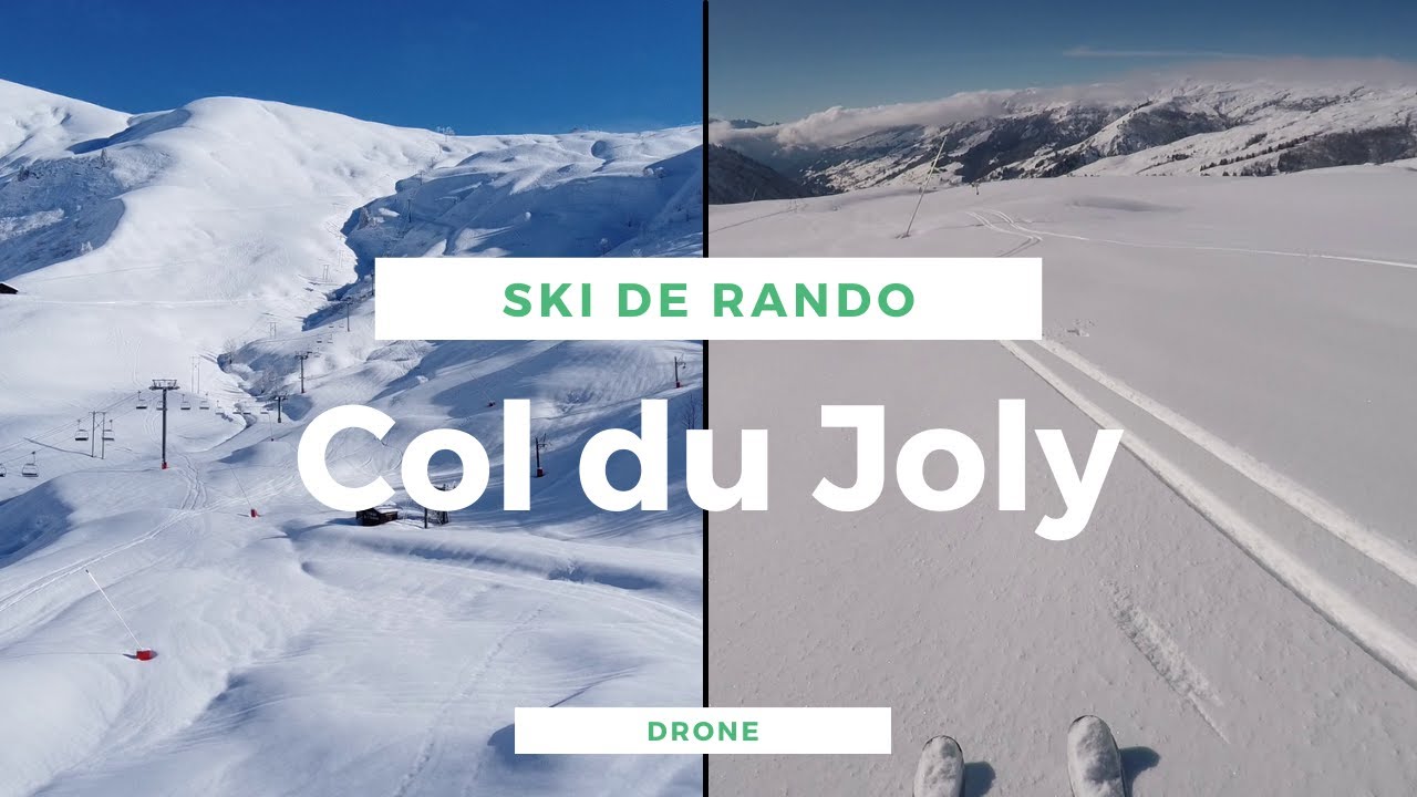 Col du Joly - Ski de Rando - DRONE - YouTube