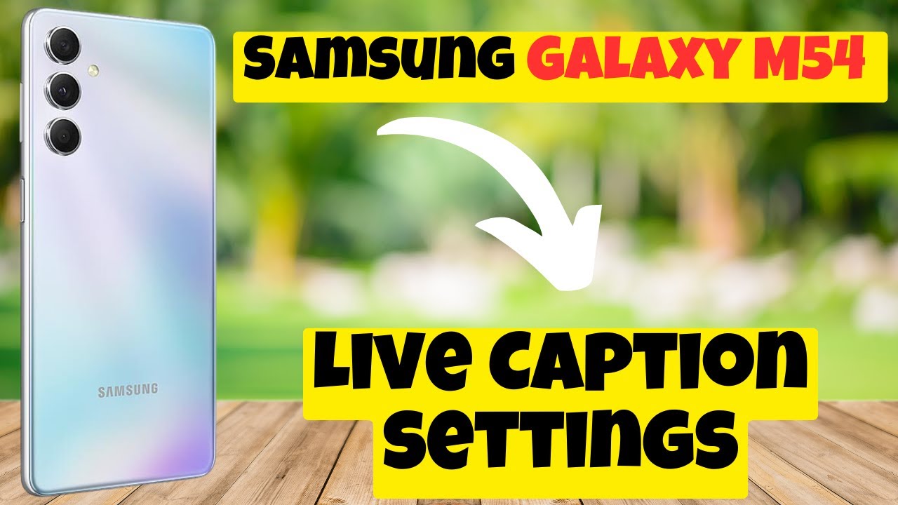 Samsung M54 Live Caption settings || How to manage the live caption ...