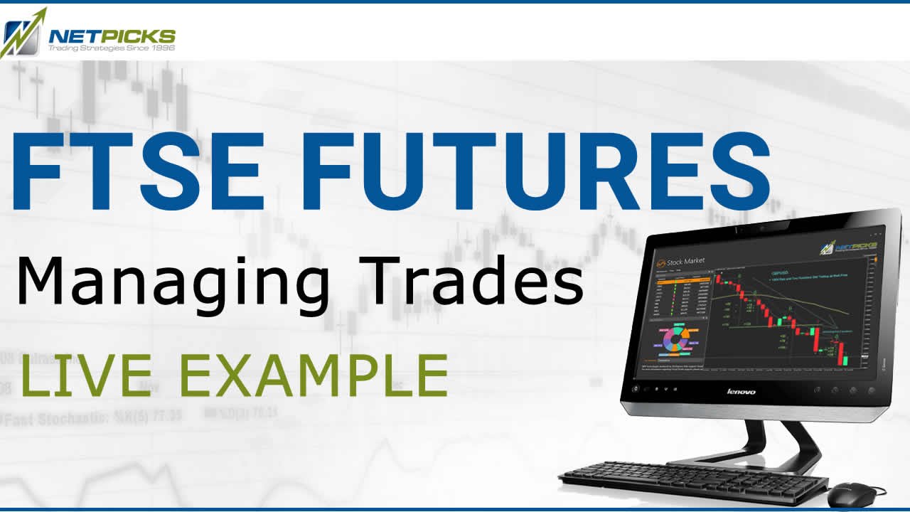 FTSE Futures Trade Management Example - YouTube