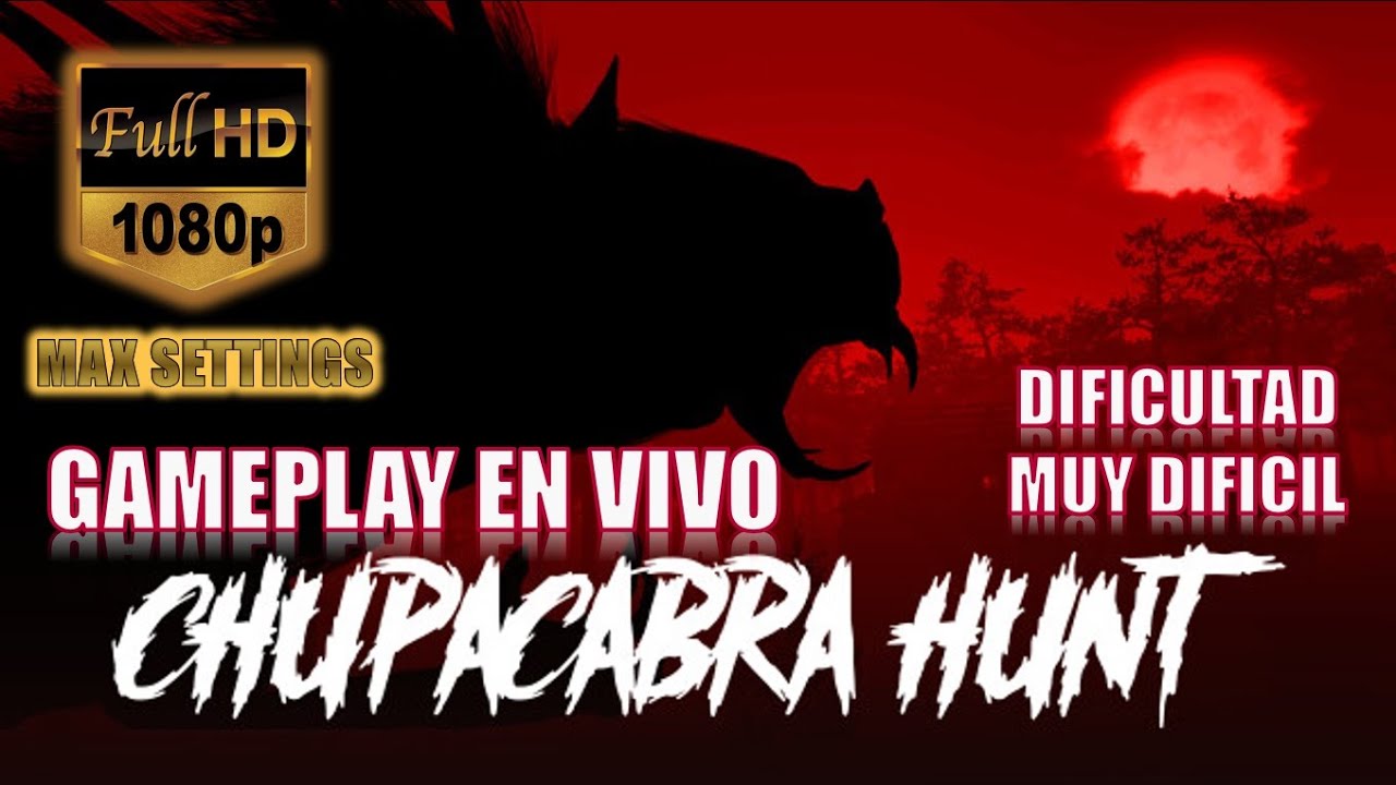 Chupacabra Hunt Gameplay en Vivo DIFICULTAD MUY DIFICIL#chupacabra # ...