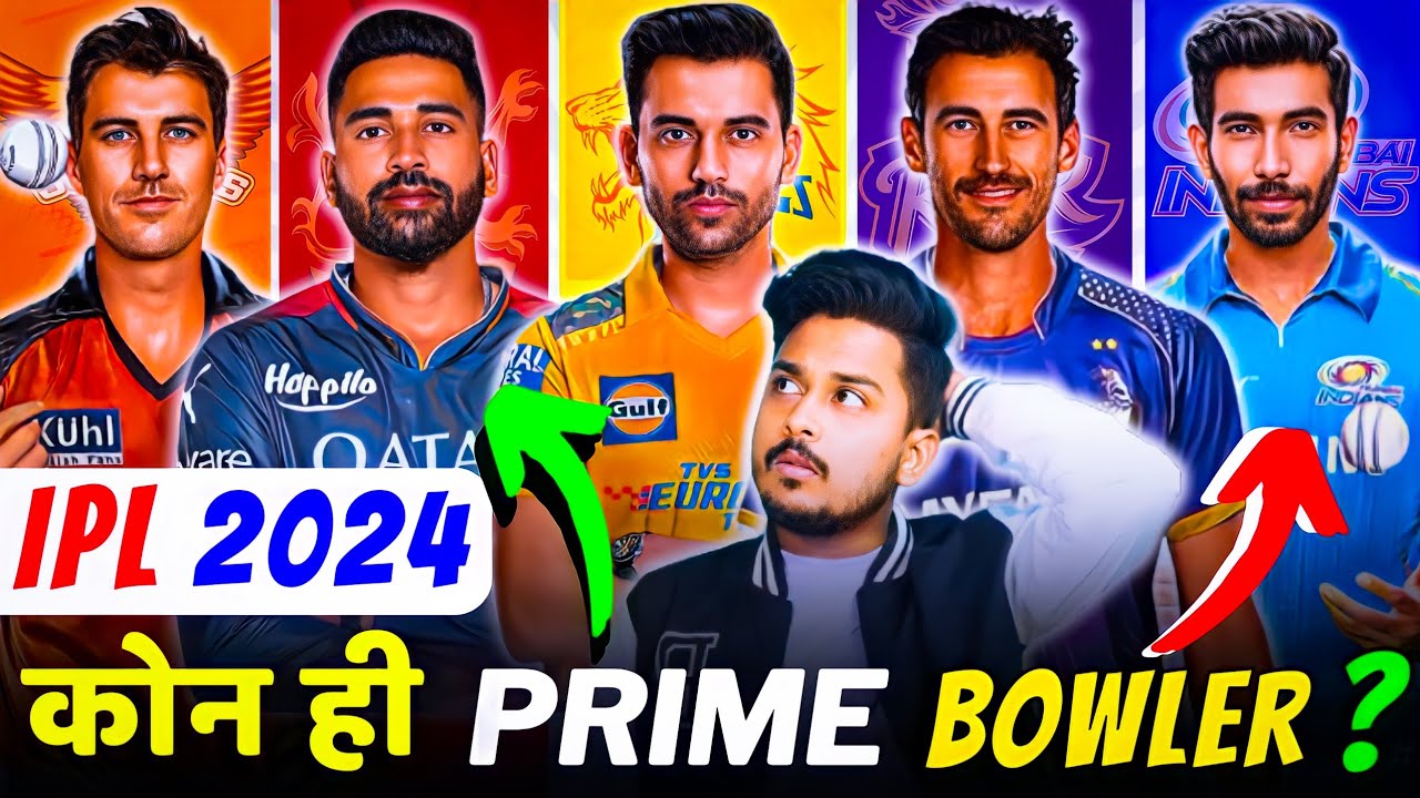 IPL 2024 में All Team "PRIME BOWLER" कोन होगा ?/ RCB/ KKR/ SRH/ CSK/ MI ...