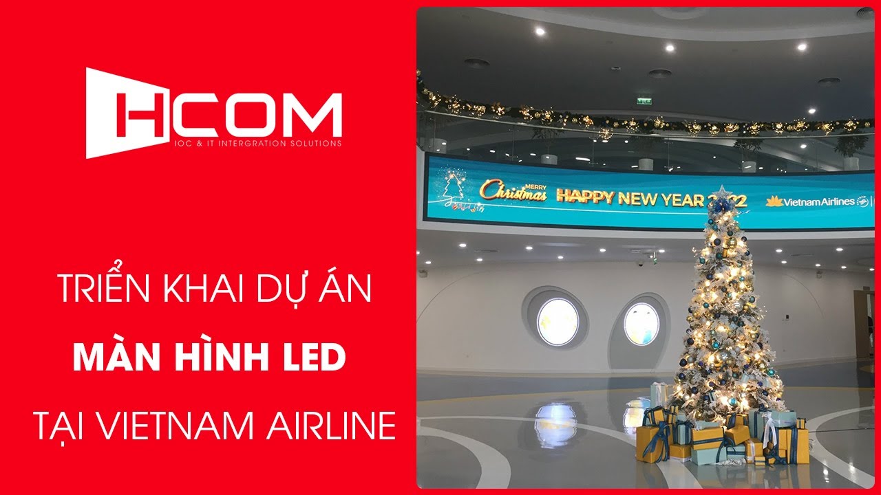 Màn hình LED tại VNE - Vietnam Airline LED Module by HCOM - YouTube