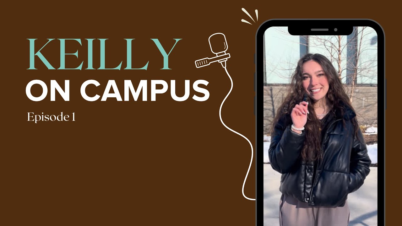 Keilly on Campus: Episode 1 - YouTube