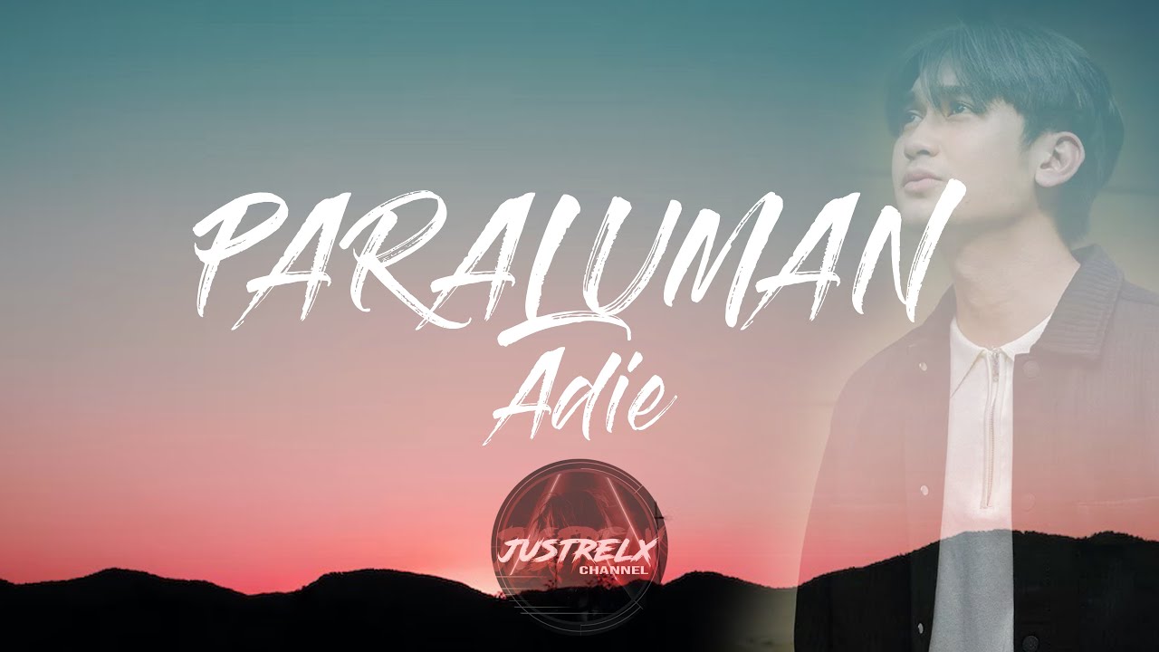 PARALUMAN - Adie (Lyric Video jstrelx) - YouTube