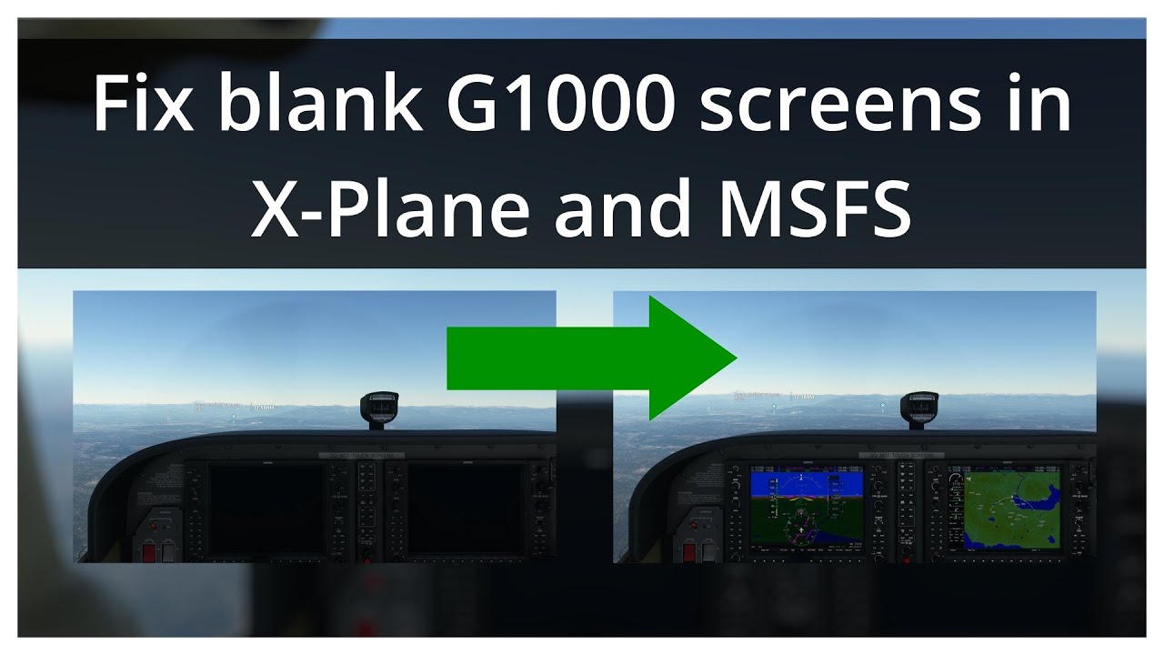 Fix blank G1000 screens in X-Plane and Microsoft Flight Simulator (if ...
