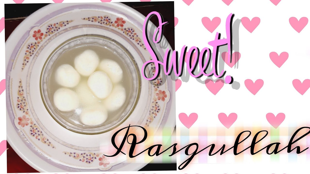 Rasgullah recipe - YouTube