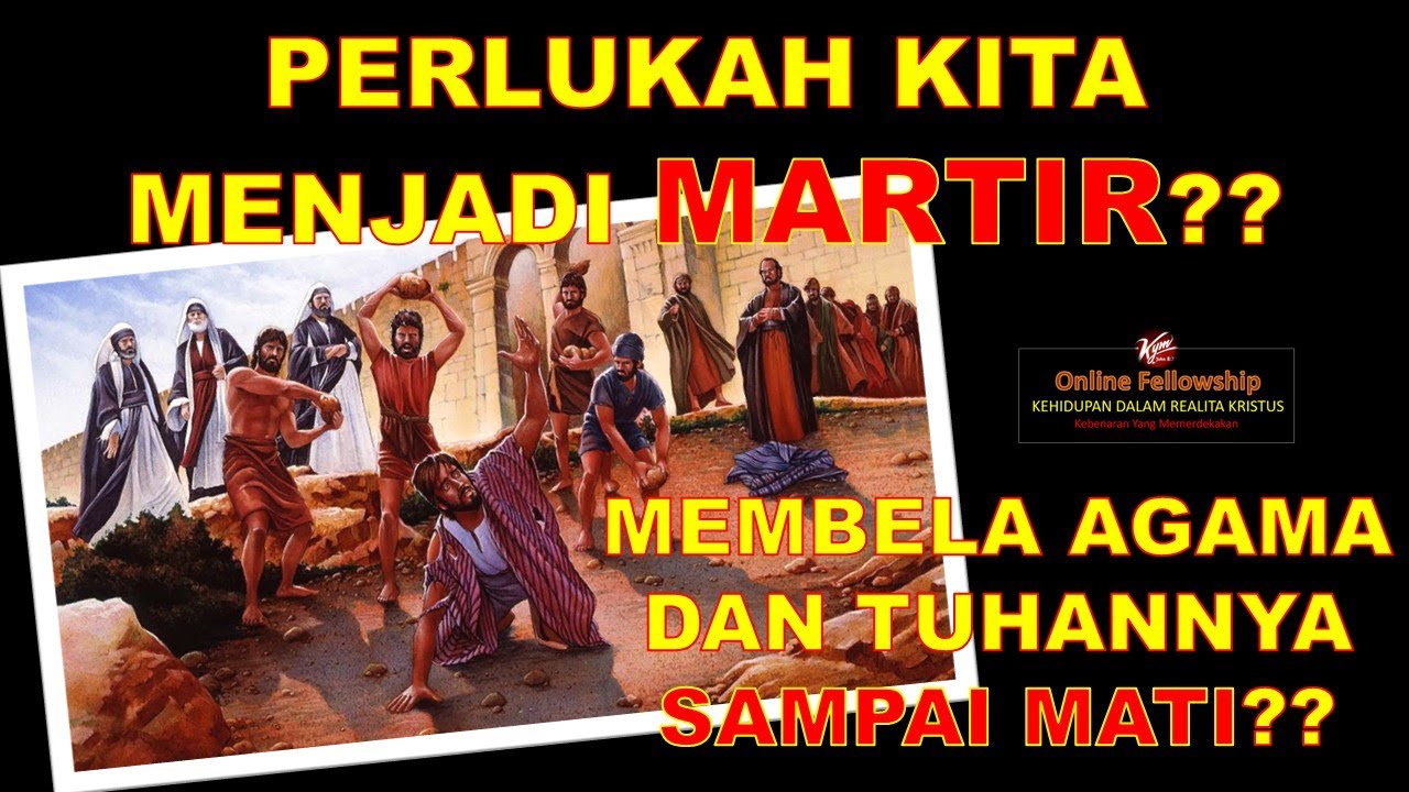 PERLUKAH KITA MENJADI MARTIR??? - MEMBELA AGAMA DAN TUHANNYA SAMPAI ...
