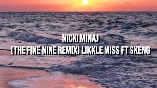 Nicki Minaj Likkle Miss Ft Skeng The Fine Nine Remix Official Audio ...