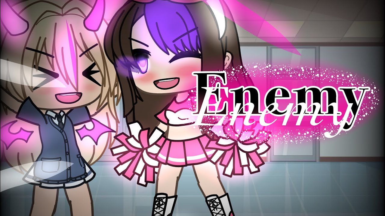 ENEMY/./ GLMV/./ - YouTube