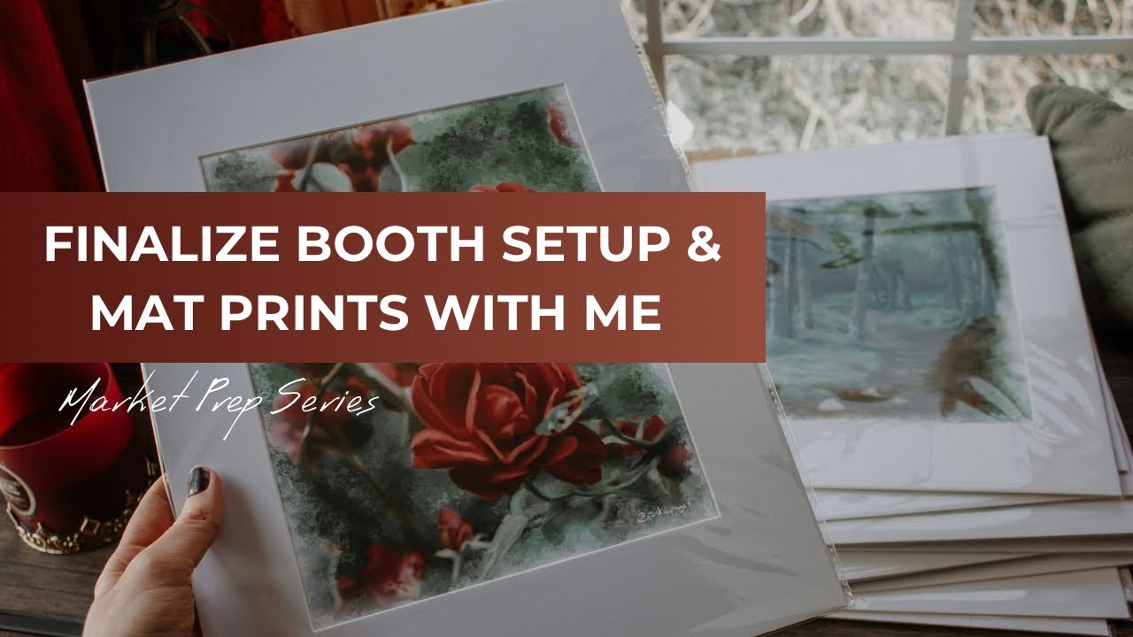 Finalizing Booth Setup | Mat Art Prints With Me | Art Studio Vlog | Preparing For Market Ep 5 ...