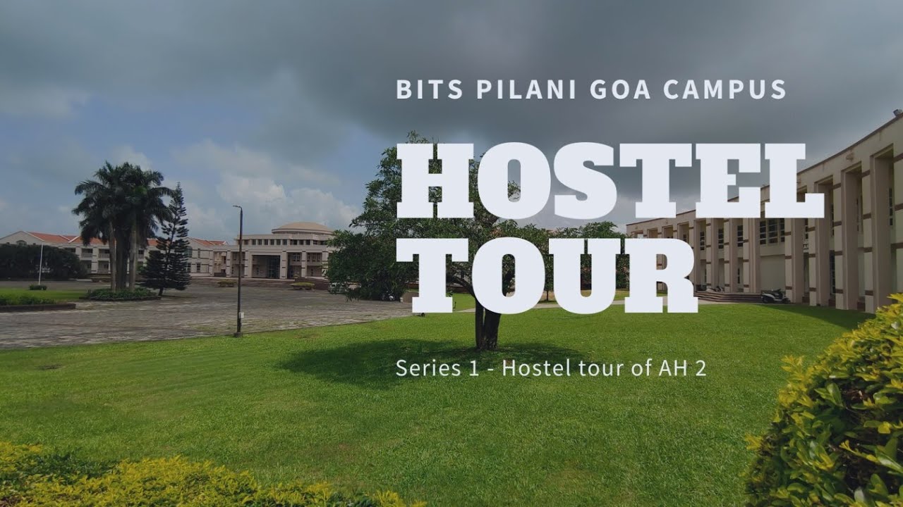 BITS PILANI GOA CAMPUS || HOSTEL TOUR OF AH 2 || #Bits #BitsPilani # ...