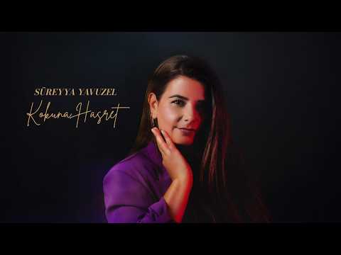 Süreyya Yavuzel - Kokuna Hasret
