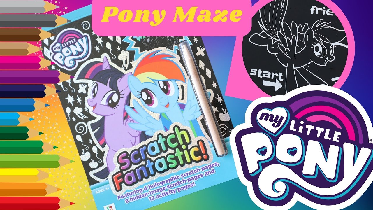 My Little Pony Maze Scratch Fantastic - YouTube