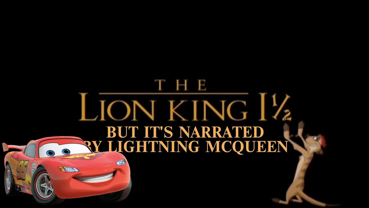 The Lion King 1½ trailer but it's Narrated by Lightning McQueen - YouTube