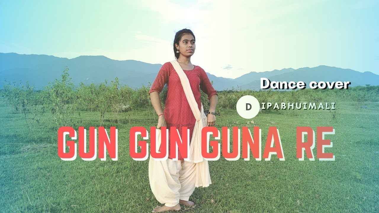 Gun Gun Guna re | Dance cover | Choreography | dipa bhuimali | Dipas ...