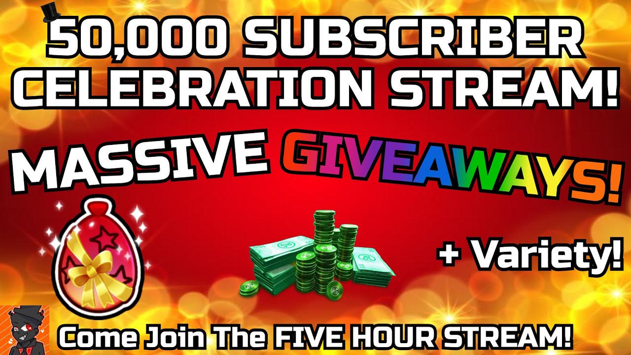 🔴🥳50K SUBSCRIBER CELEBRATION STREAM!🥳| MASSIVE GIVEAWAYS! (ROBUX ...