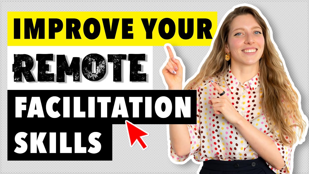 How To Be A Great Facilitator - Top Facilitation Techniques For Amazing Remote Workshops - YouTube