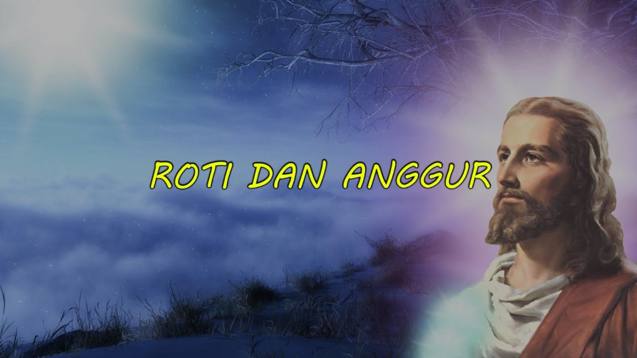 ROTI DAN ANGGUR - Video Lirik Lagu Misa - YouTube