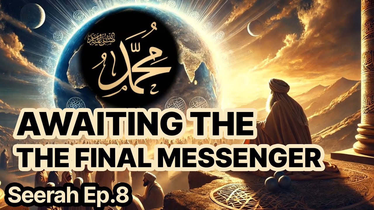 Life of Prophet Muhammad Ep.8 - Awaiting the Final Messenger - YouTube