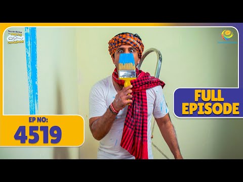 FULL EPISODE! 4519 - Taarak karenge bhide ke ghar paint?! | Taarak Mehta Ka Ooltah Chashmah