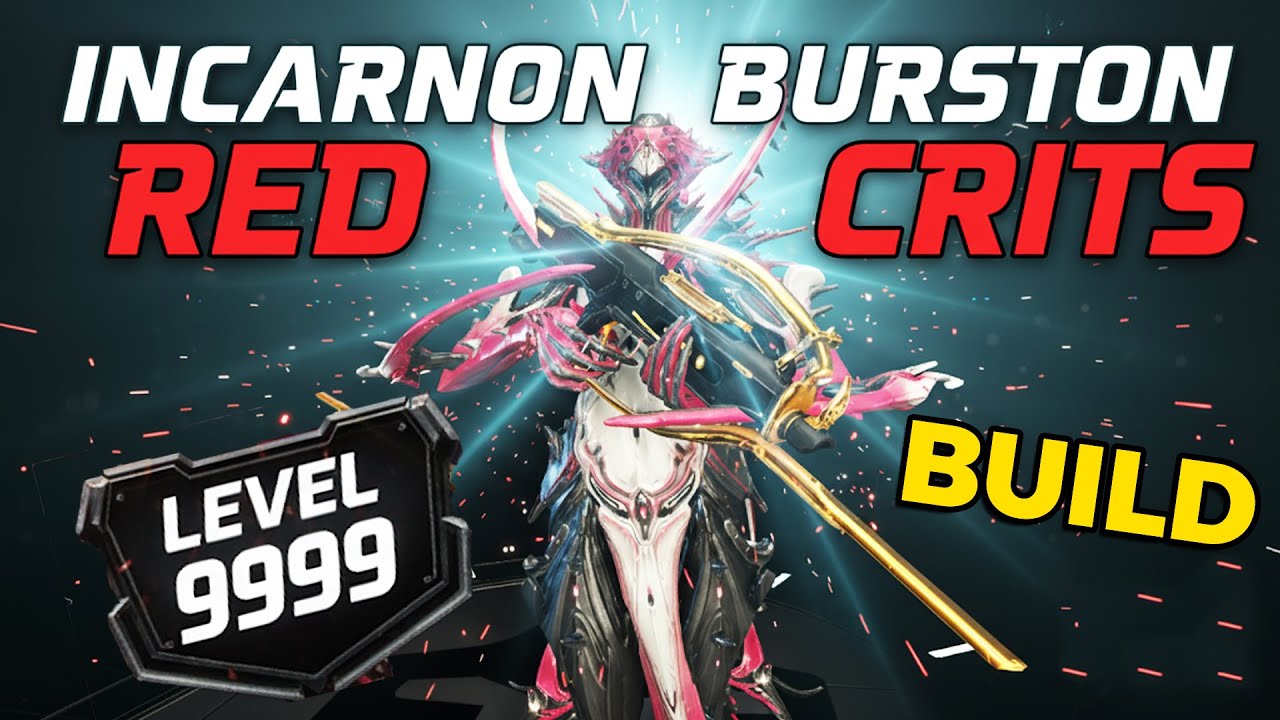 INCARNON BURSTON is BROKEN! The CRAZIEST Red Crit Build in Warframe [LVL 9999 STEEL PATH] - YouTube