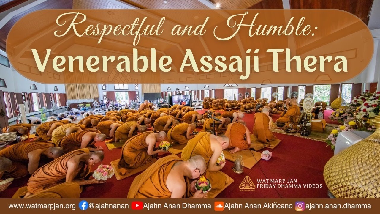Respectful and Humble: Venerable Assaji Thera | Friday Dhamma | 06 Oct ...