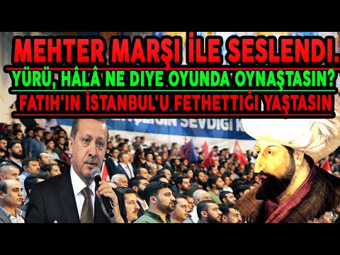 AK Parti Gençlik Kongresi'nde Mehter Marşı ile Seslendi. Fatih'in İstanbullu fethettiği yaştasın