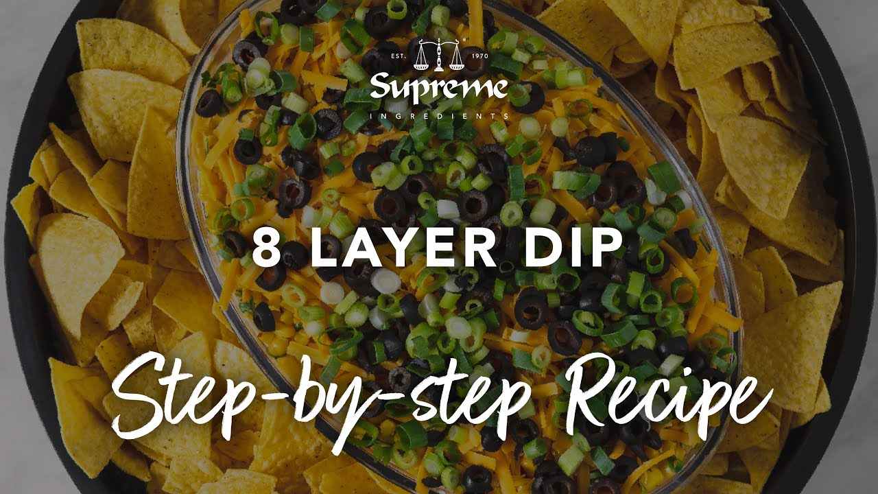 8 Layer Dip | Step-by-step Recipe | Supreme Ingredients - YouTube