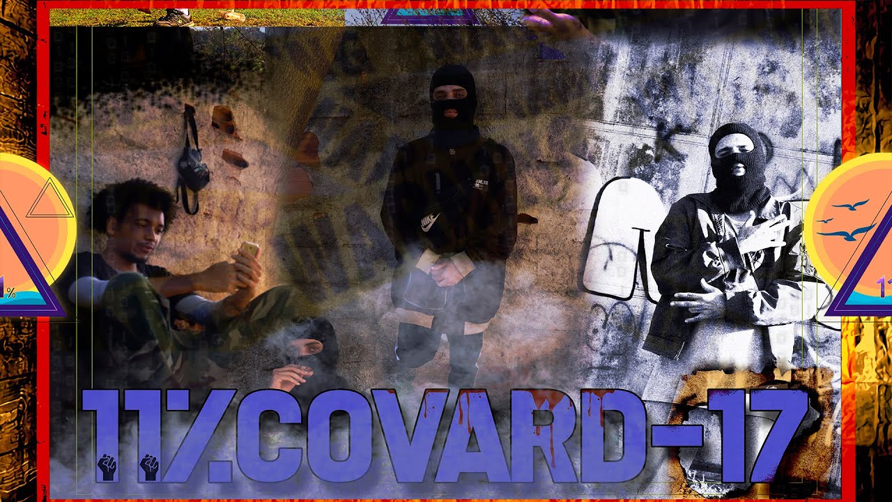 11% - Covard-17 (videoclipe) - YouTube
