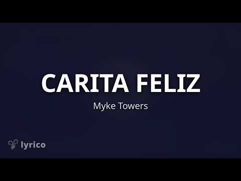 CARITA FELIZ - Myke Towers Lyrics (Spanish, English) Translation