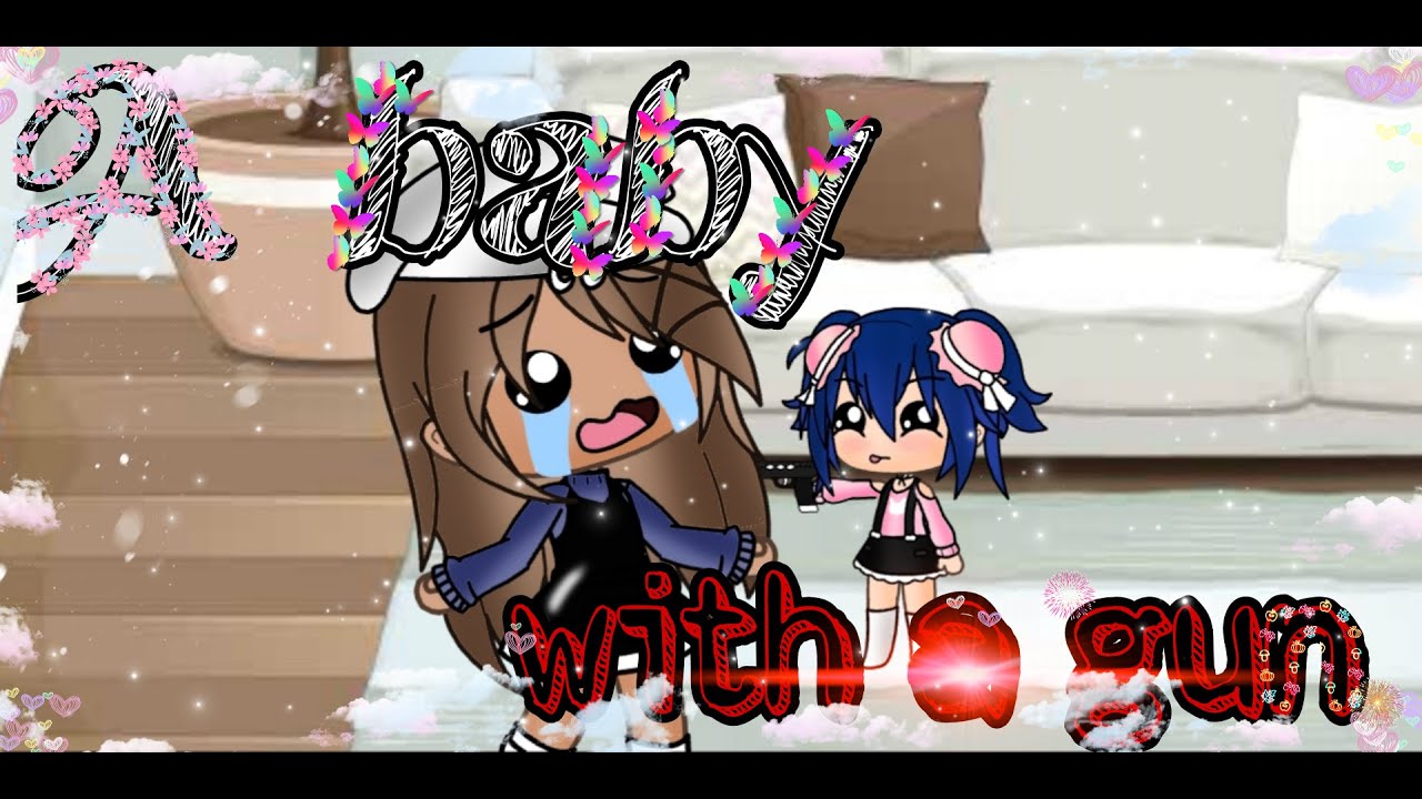 ^^🔫A baby with a gun🔫^^|| ♡miracoulous ladybug||♡|| GLMV||~ - YouTube