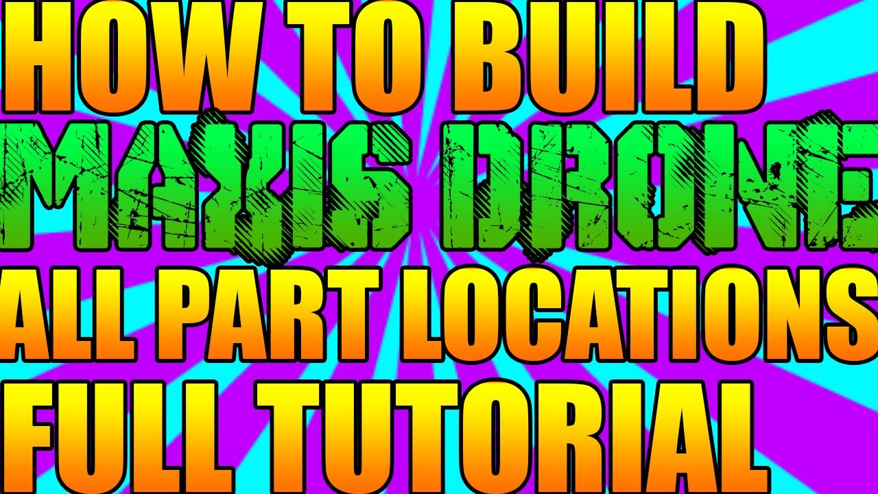 "Black Ops 2 ORIGINS" How to Build Maxis Drone!-"All Parts Locations ...
