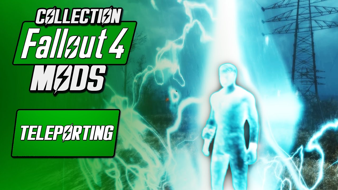 Fallout 4 Mods Collection - TELEPORTING - Best Fallout 4 Mods for ...