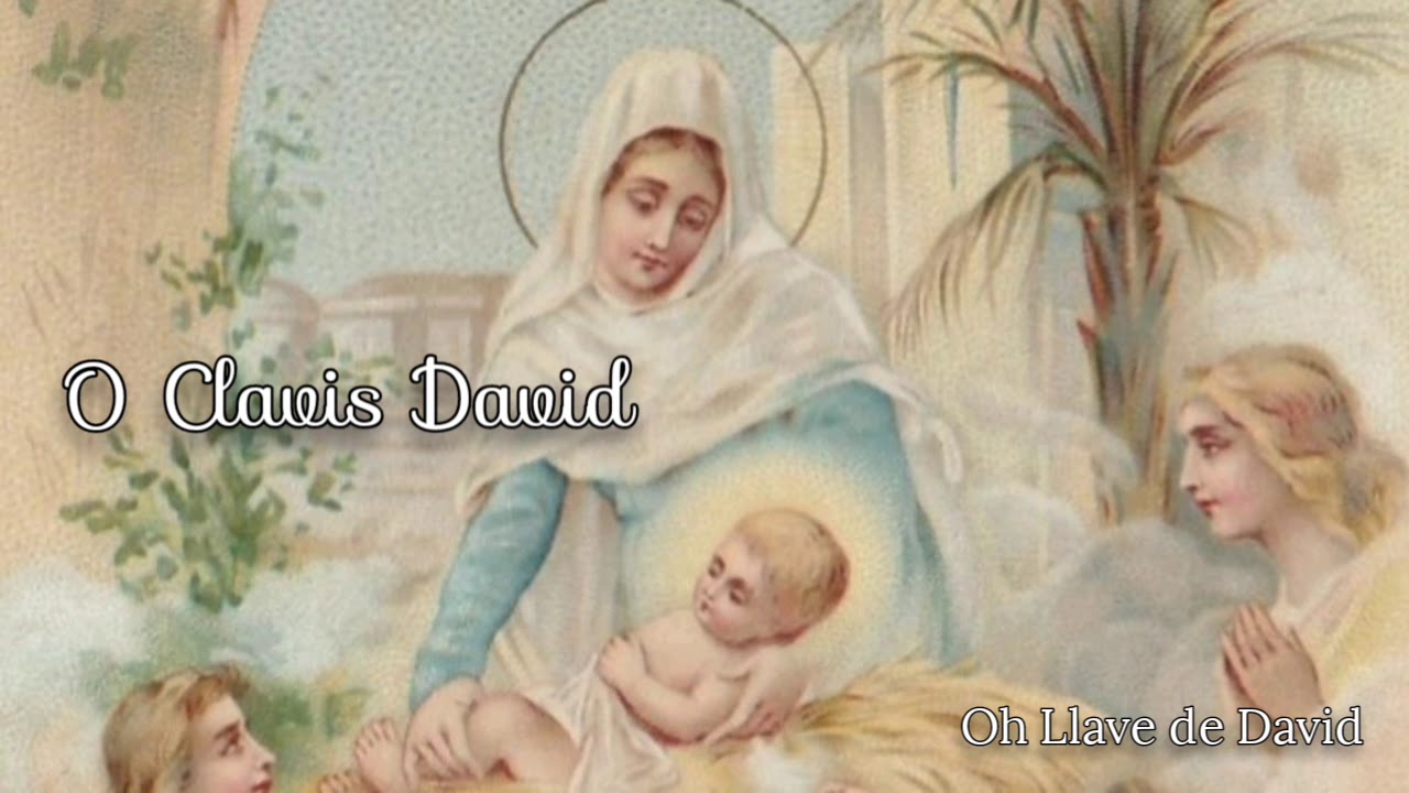 Antífona de Adviento: O Clavis David (latín-español) | 20 de diciembre ...