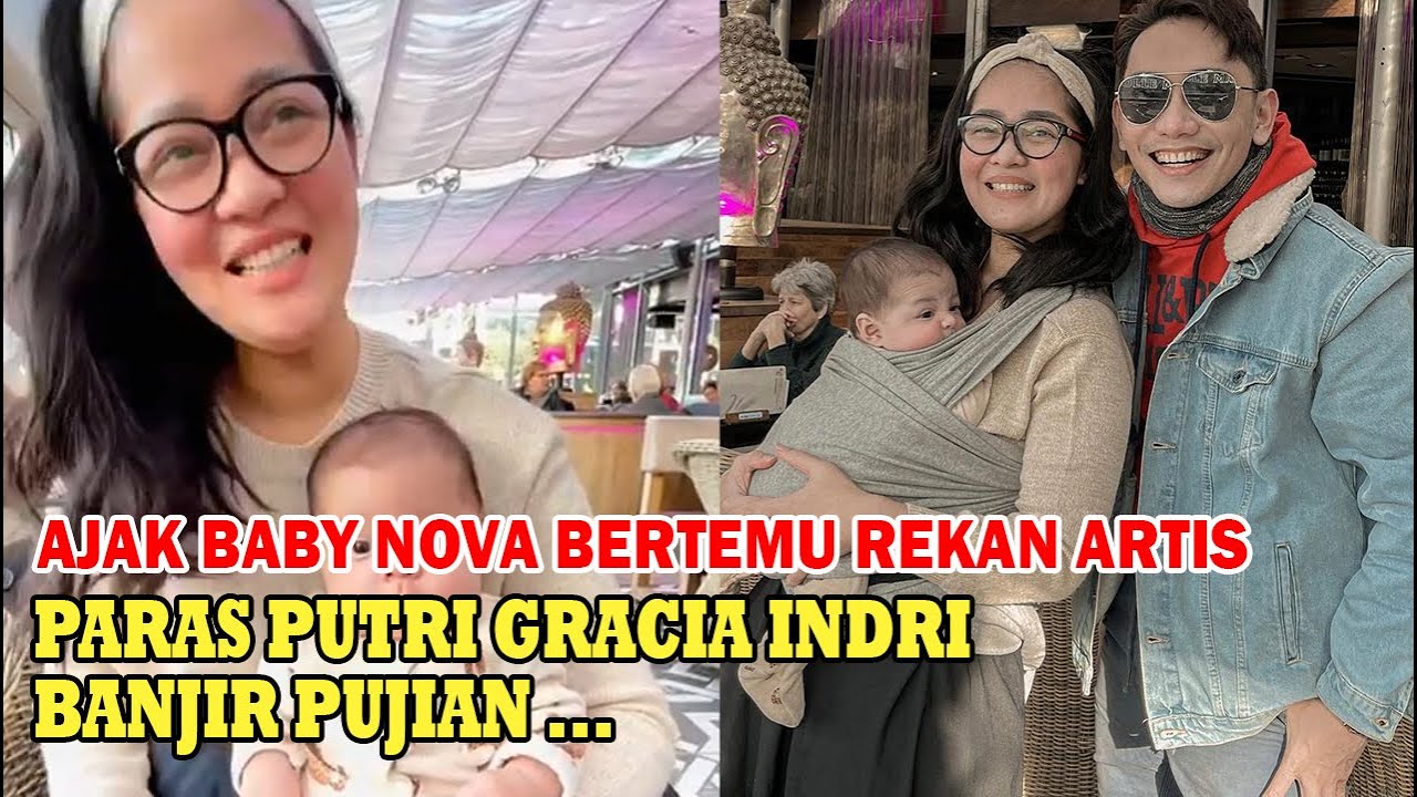 Gracia Indri ajak Baby Nova Bertemu Rekan Artis, Paras Sang Putri Banjir Pujian @khiarbLankon ...