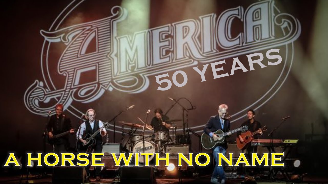 A HORSE WITH NO NAME - AMERICA - YouTube